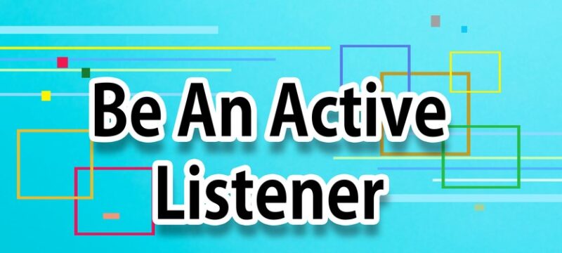 Are You an Active Listener? – Gillmann Services